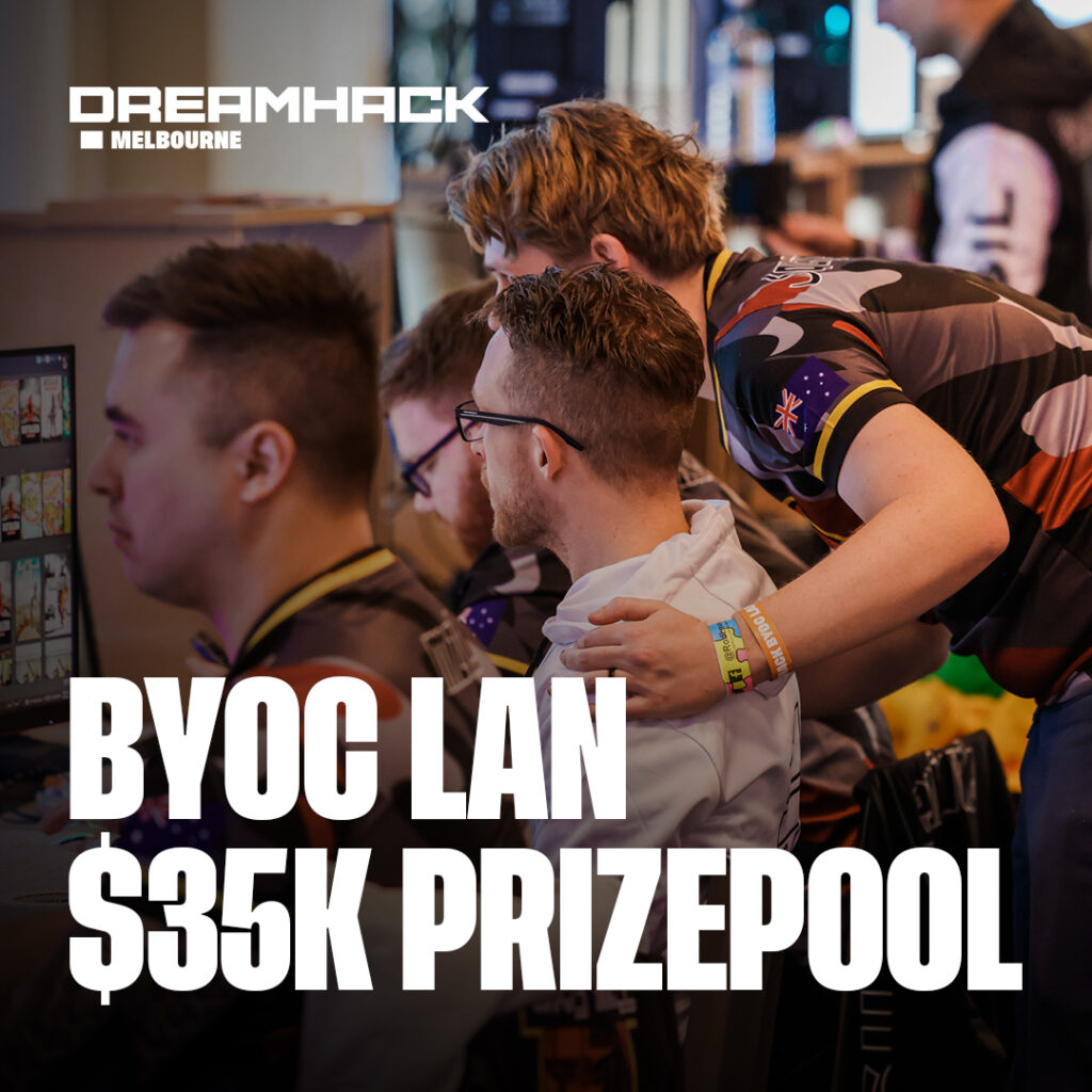 DreamHack Melbourne Adds $35,000 Prize Pool to BYOC LAN Tournaments - ESL FACEIT Group